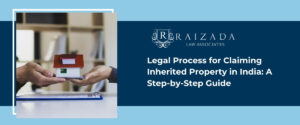 How to Claim Inherited Property in India: 4 Legal Steps and Guide