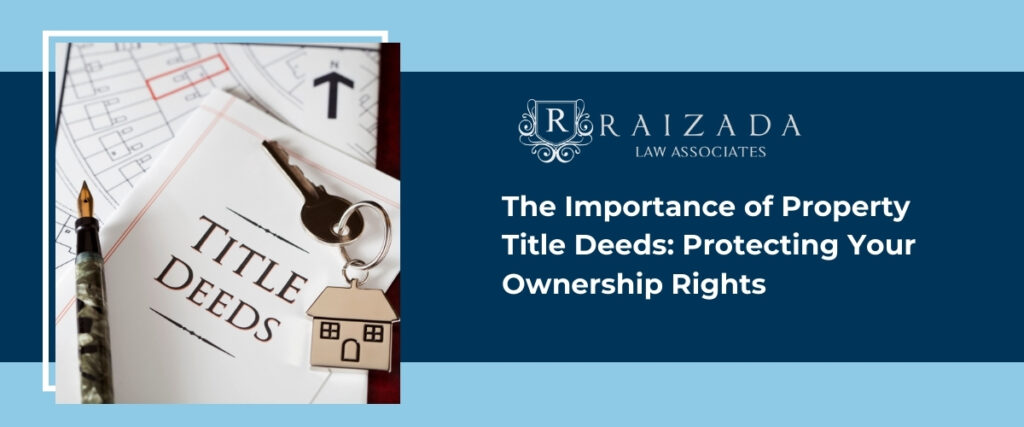 Understanding the Importance of Property Title Deeds | Protect Your ...