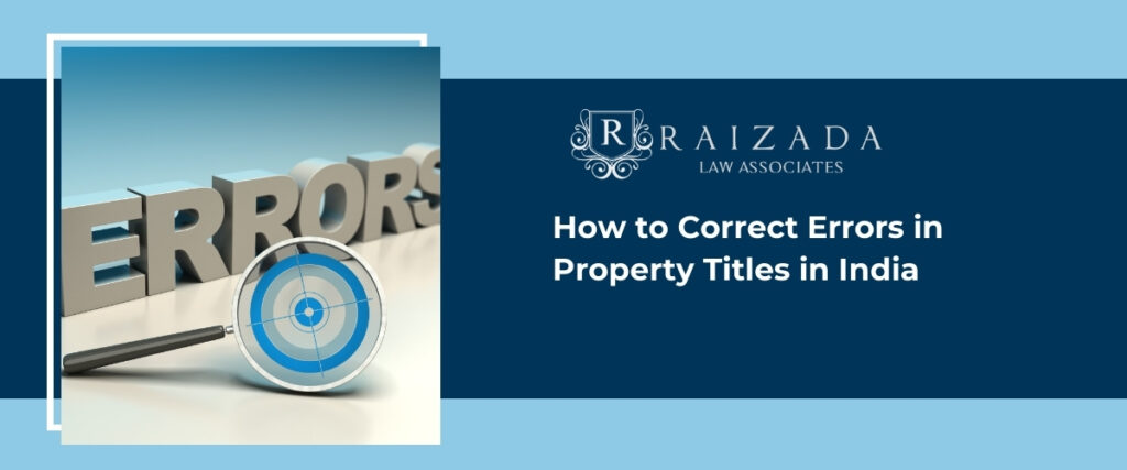 How To Correct Errors In Property Titles In India A Legal Guide To