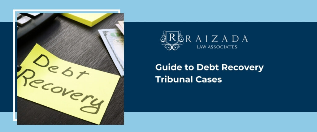 Debt Recovery Tribunal Cases a Comprehensive Guide 2024: Legal Insights ...