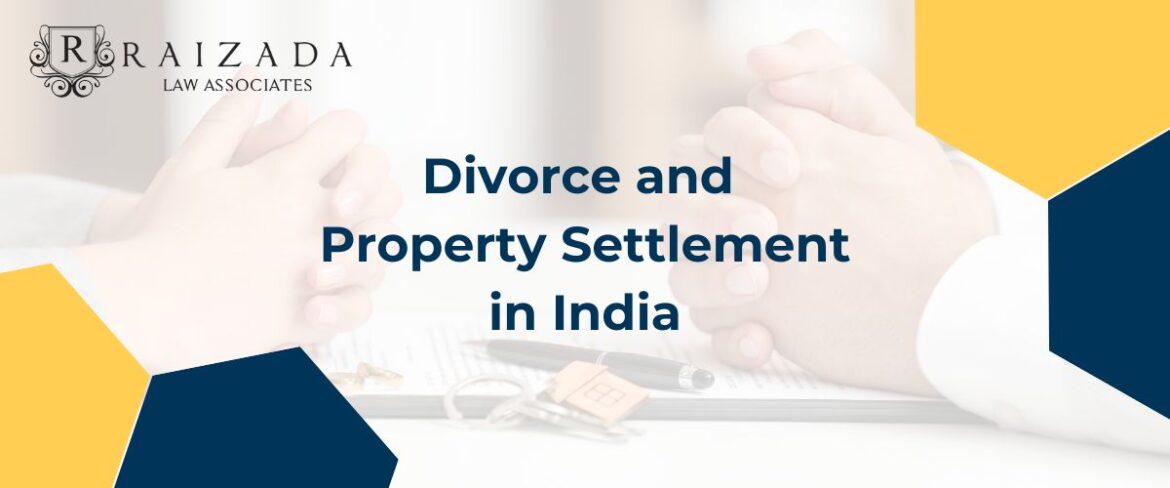Divorce and Property Settlement in India | 5 Key Legal Insights