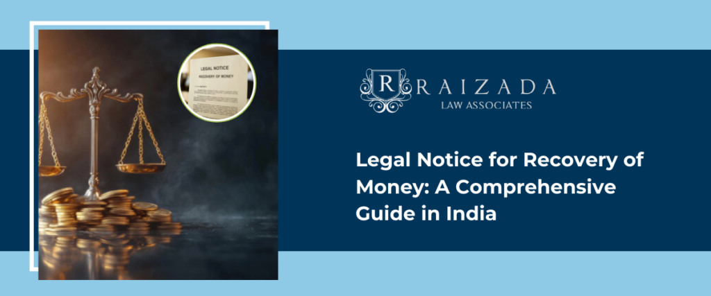 Legal Notice for Recovery of Money: A Comprehensive Guide in India