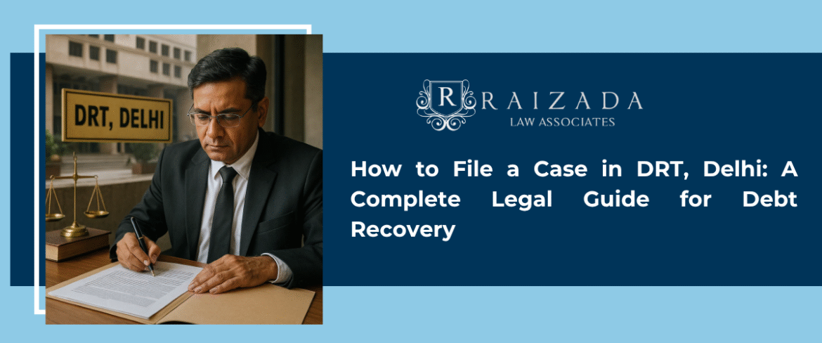 How to File a Case in DRT Delhi
